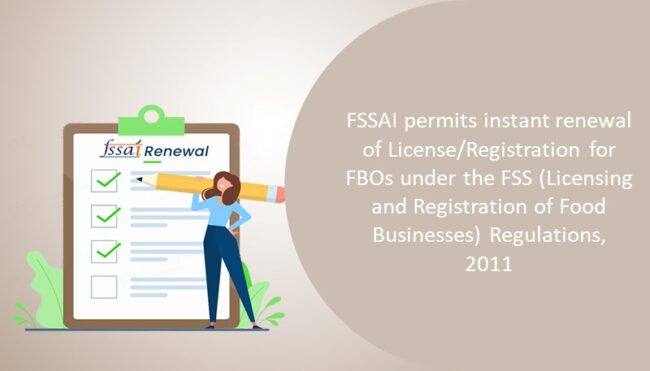 FSSAI permits instant renewal of License/Registration for FBOs under ...