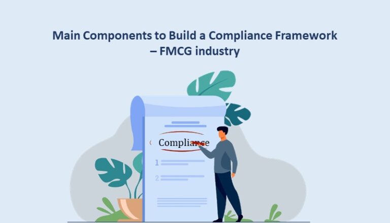 Main components to build a compliance framework – FMCG industry ...
