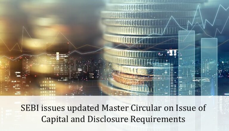 SEBI issues updated Master Circular on Issue of Capital and Disclosure ...