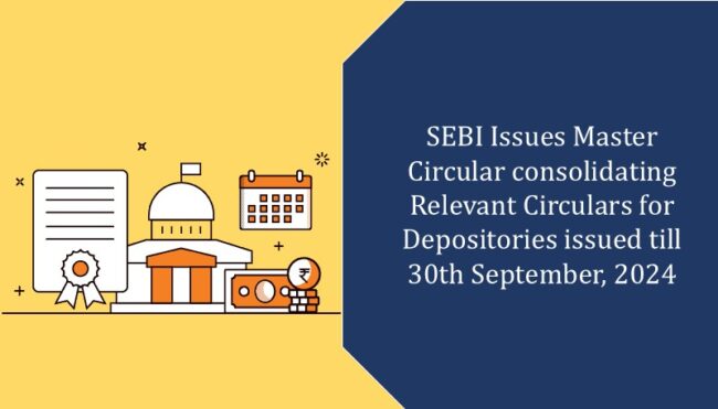 SEBI Issues Master Circular consolidating Relevant Circulars for ...