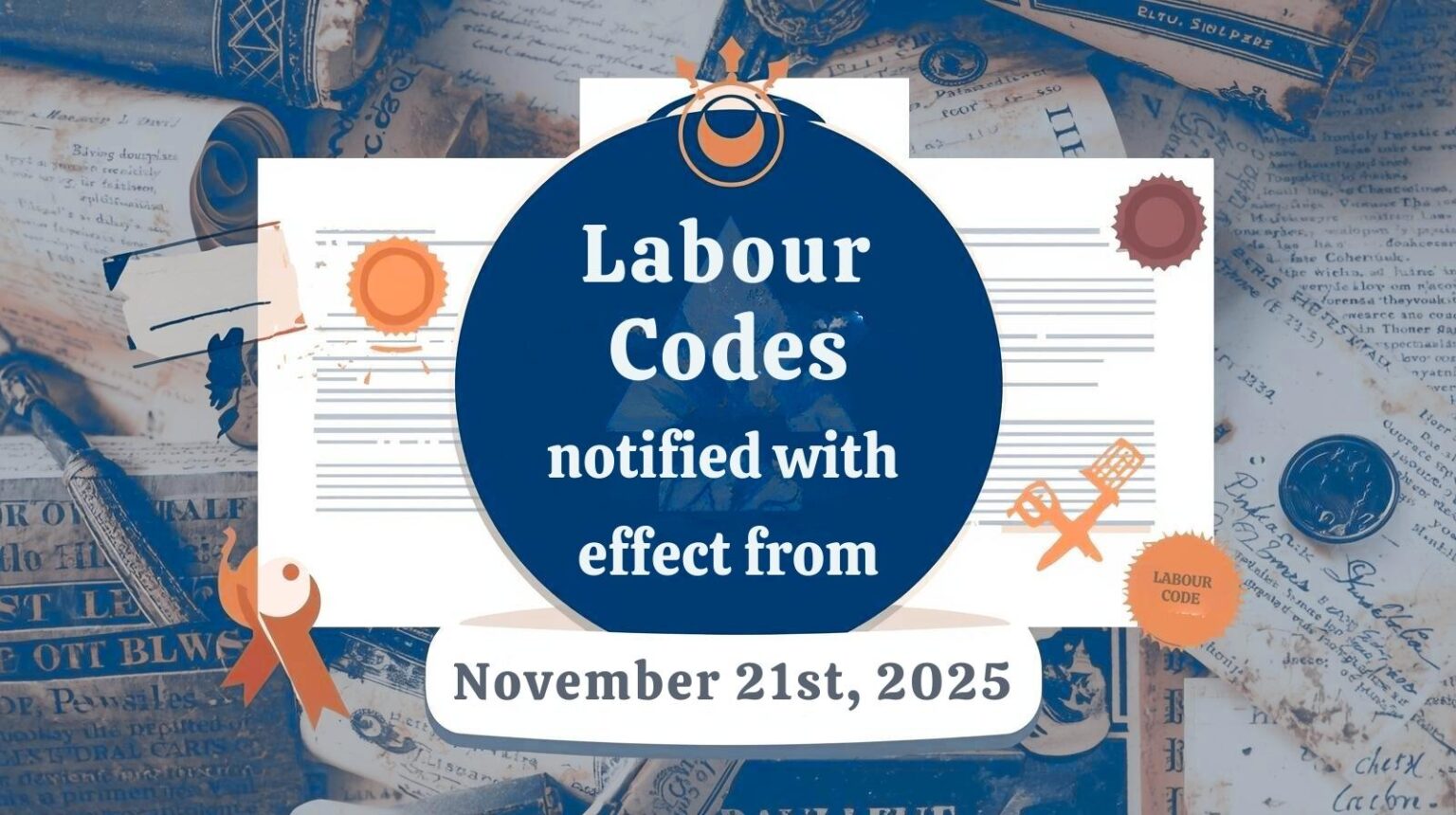 Labour Codes notified with effect from 21st November, 2025; Rules yet ...